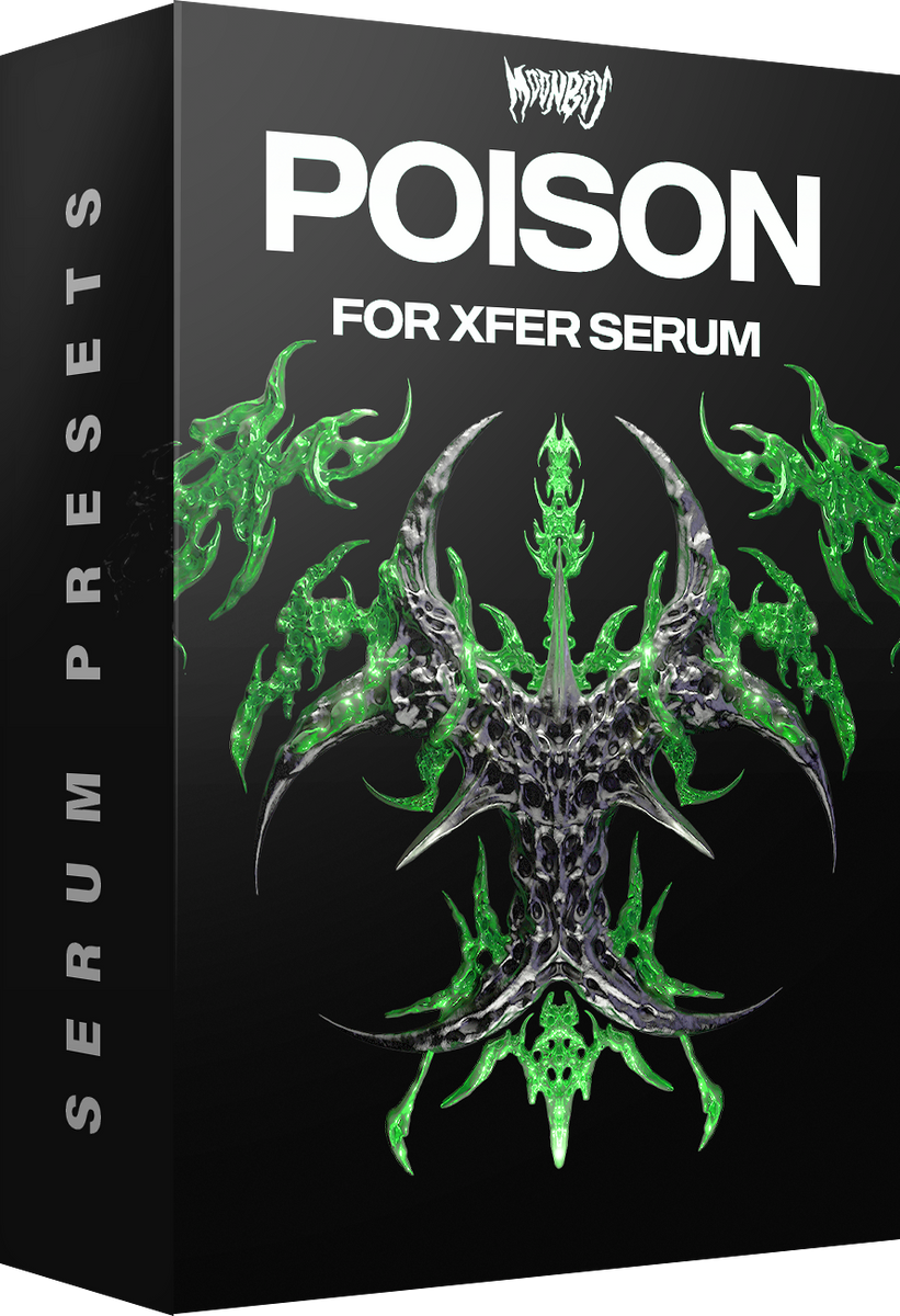 POISON: For XFER Serum – MOONBOY MUSIC